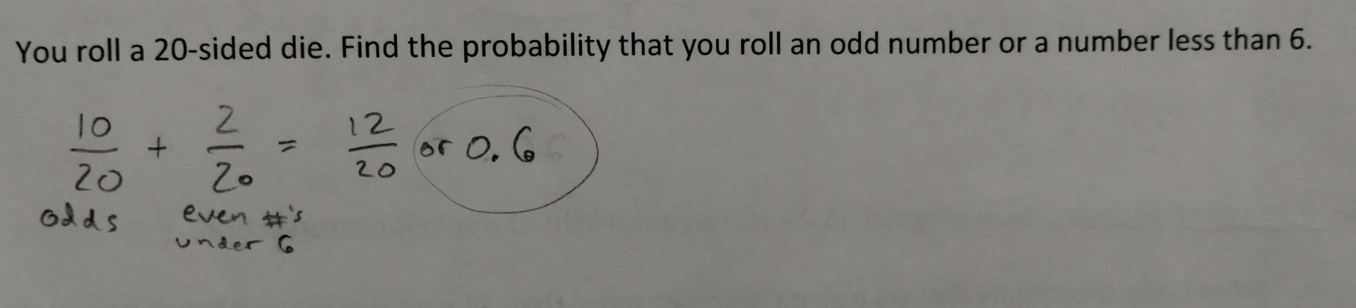 [Solved]: I'm double checking my work. You roll a 2