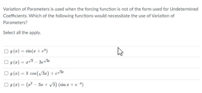 Solved Variation of Parameters is used when the forcing | Chegg.com