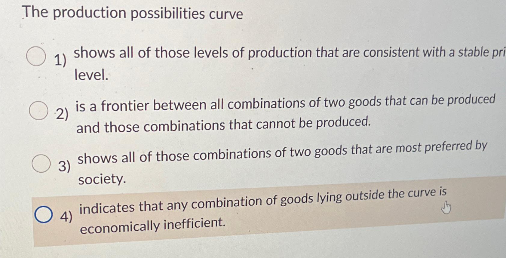 Solved The production possibilities curveShows all of those | Chegg.com