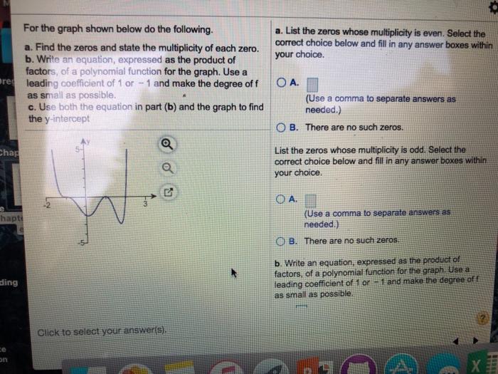 Solved a. List the zeros whose multiplicity is even. Select | Chegg.com