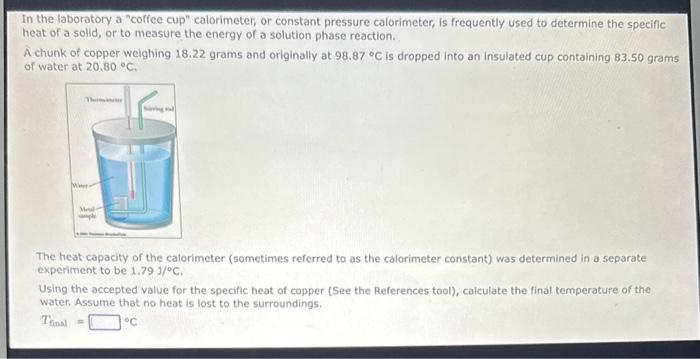 Solved In the laboratory a "coffee cup" calorimeter, or | Chegg.com