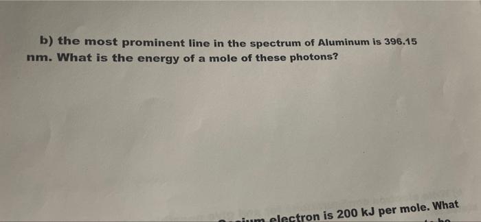 Solved b) the most prominent line in the spectrum of | Chegg.com
