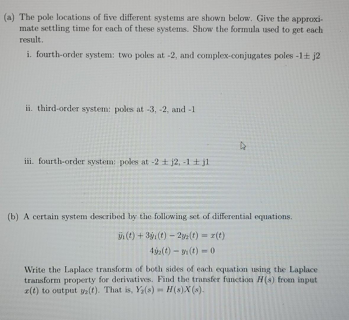 Solved (a) The pole locations of five different systems are | Chegg.com