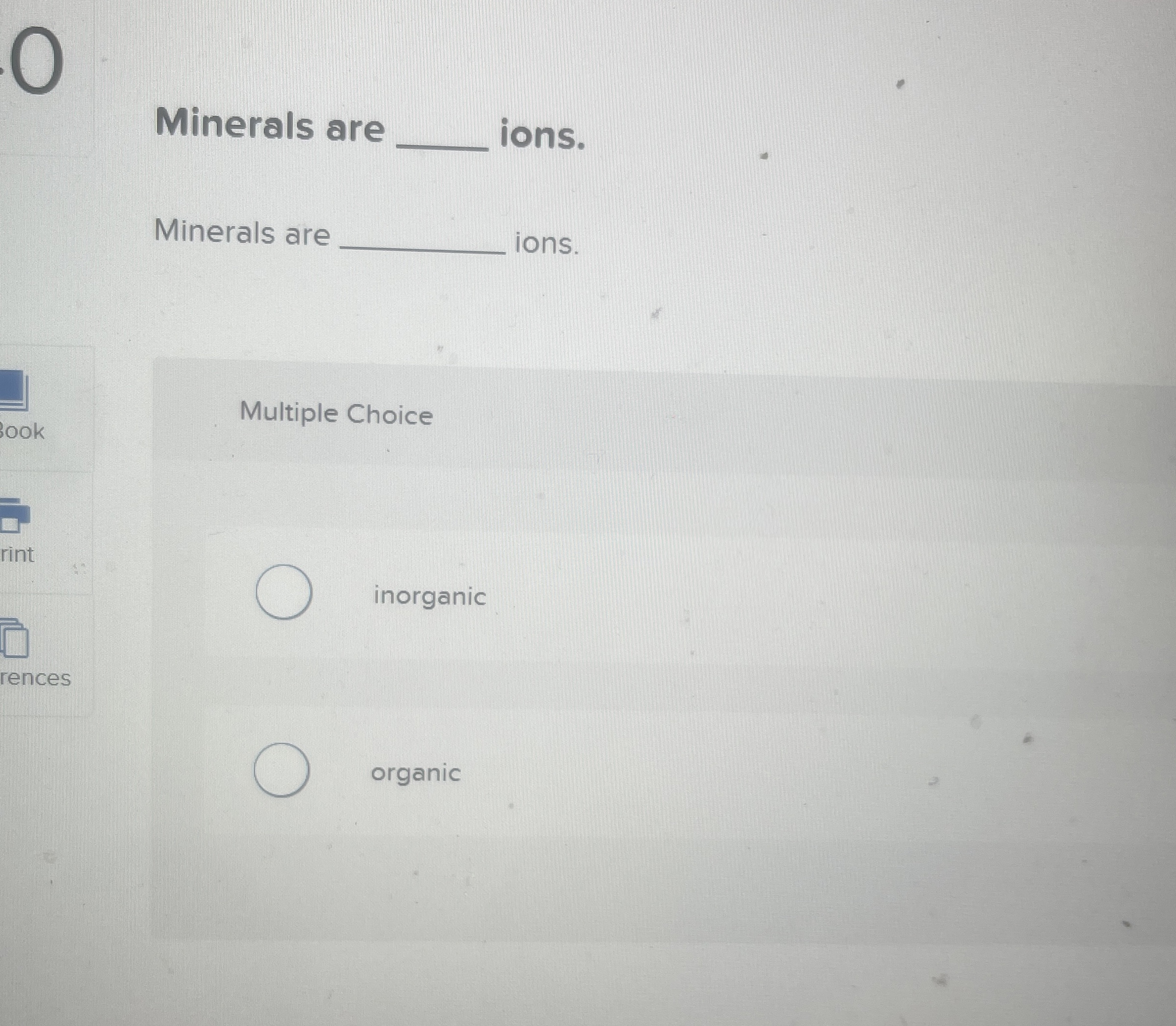 Solved Minerals are q, ﻿ions.Minerals are ﻿ions.Multiple | Chegg.com