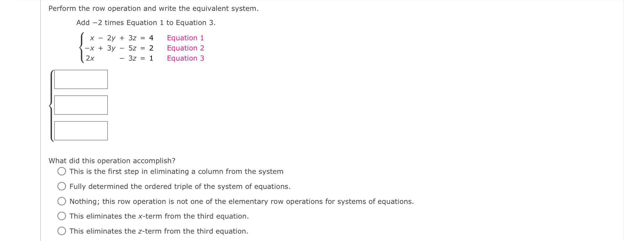 Solved Perform The Row Operation And Write The Equivalent