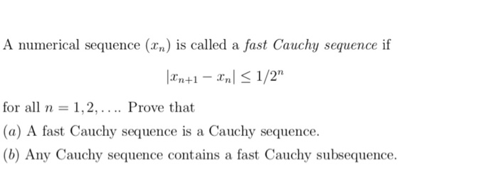Solved A numerical sequence (2n) is called a fast Cauchy | Chegg.com