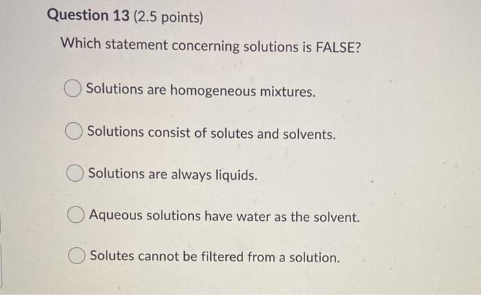 Solved Question 13 (2.5 points) Which statement concerning | Chegg.com