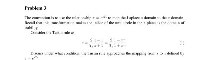 Solved The convention is to use the relationship z=esT⋅ to | Chegg.com