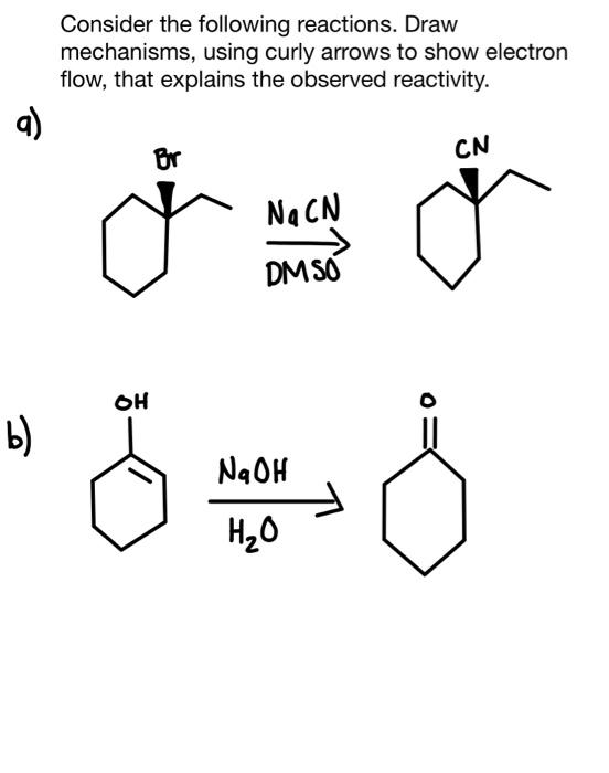 Solved Consider the following reactions. Draw mechanisms, | Chegg.com