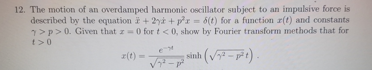 Solved The motion of an overdamped harmonic oscillator | Chegg.com