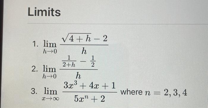 Solved 1. limh→0h4+h−2 2. limh→0h2+h1−21 3. | Chegg.com