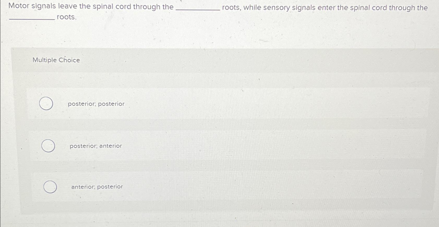 Solved Motor signals leave the spinal cord through the | Chegg.com