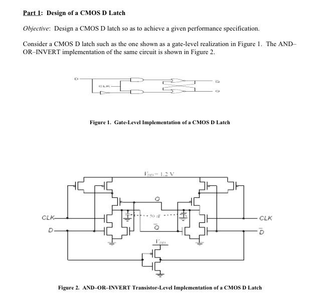 Part 1: Design of a CMOS D Latch Objective: Design a | Chegg.com