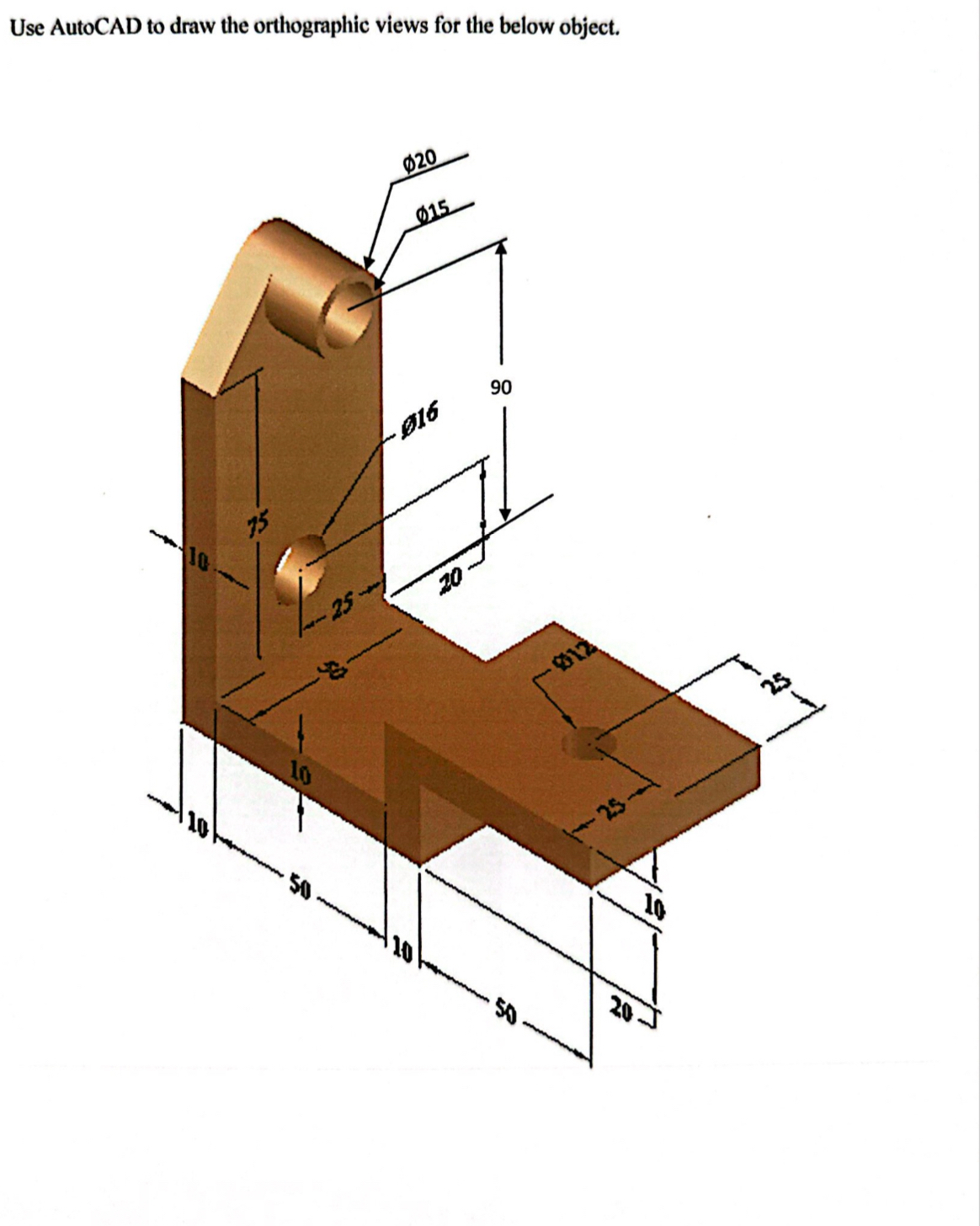 Solved Use AutoCAD to draw the orthographic views for the | Chegg.com