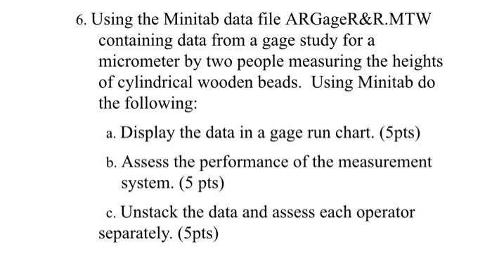 Solved 6. Using the Minitab data file ARGageR\&R.MTW | Chegg.com