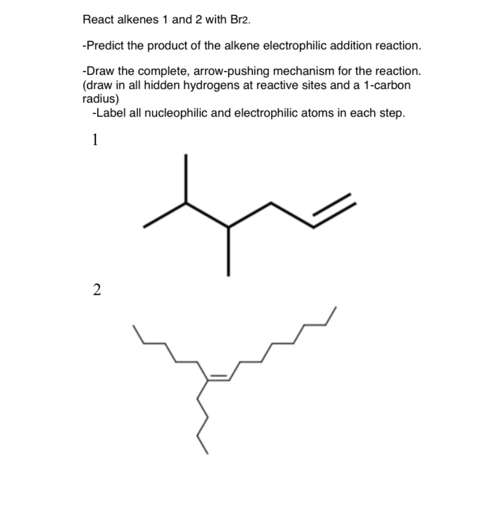 Solved React alkenes 1 ﻿and 2 ﻿with Br2.-Predict the product | Chegg.com