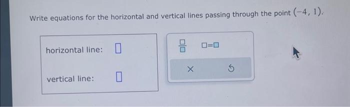 Write equations for the horizontal and vertical lines | Chegg.com