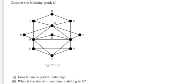 Solved Consider the following graph G : (i) Does G have a | Chegg.com
