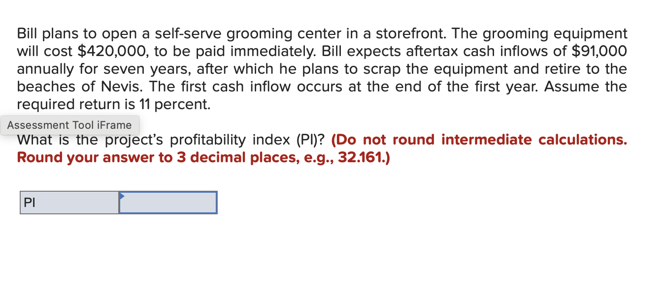 Solved Bill plans to open a self-serve grooming center in a | Chegg.com