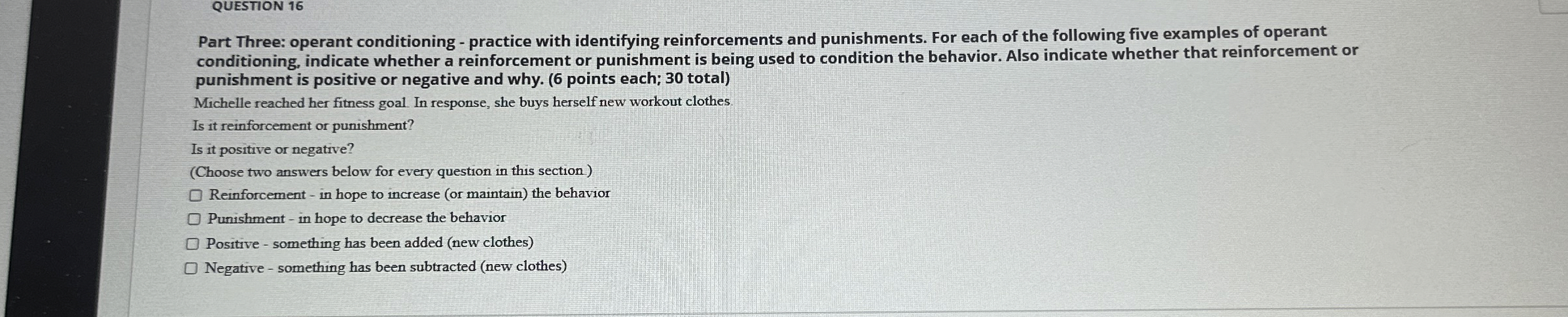 Solved QUESTION 16Part Three: operant conditioning - | Chegg.com