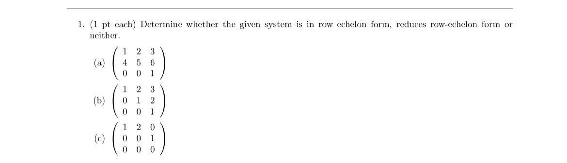 Solved (1 ﻿pt each) ﻿Determine whether the given system is | Chegg.com