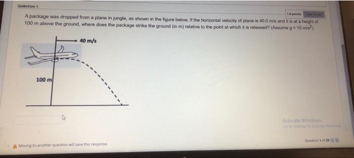 Solved Question 1 A package was dropped from a plane in | Chegg.com