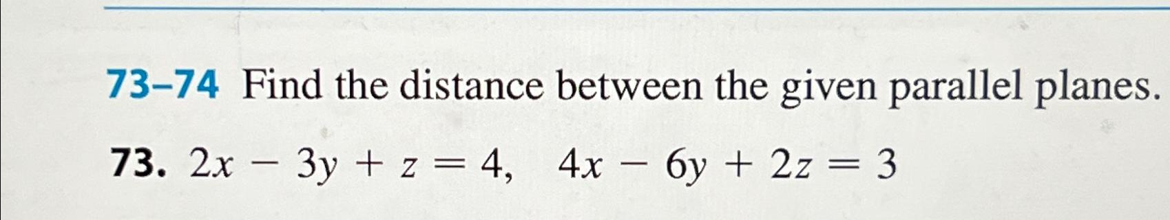 Solved 73-74 ﻿Find the distance between the given parallel | Chegg.com