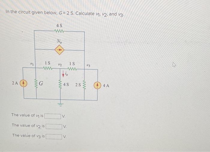 Solved In the circuit given below, G=2 S. Calculate v1,v2, | Chegg.com