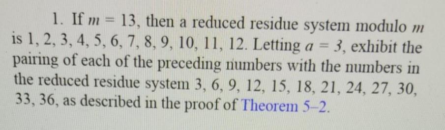 Solved 1. If m = 13, then a reduced residue system modulo m | Chegg.com
