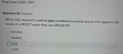 Solved Final Exam-cOSC 2307Question 86 (1 ﻿point)Which SQL | Chegg.com
