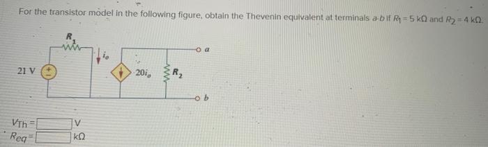 Solved For the transistor model in the following figure, | Chegg.com