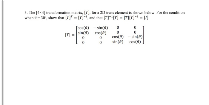 Solved 3. The [4x4) transformation matrix, [T], for a 2D | Chegg.com