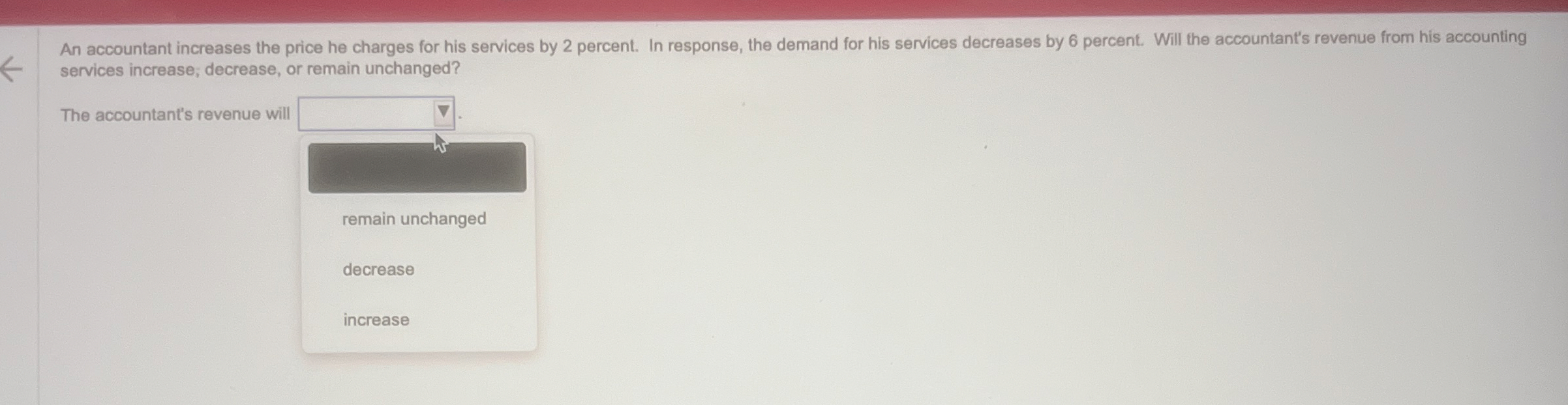 Solved An accountant increases the price he charges for his | Chegg.com