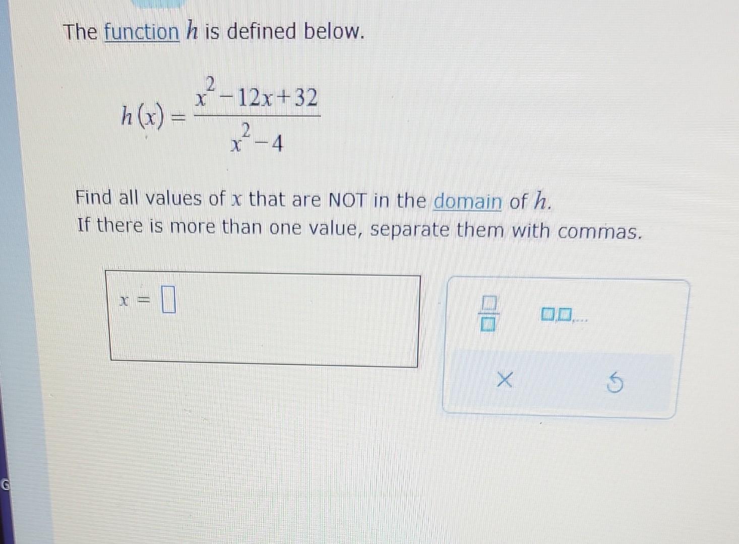 Solved The function h is defined below. h(x)=x2−4x2−12x+32 | Chegg.com