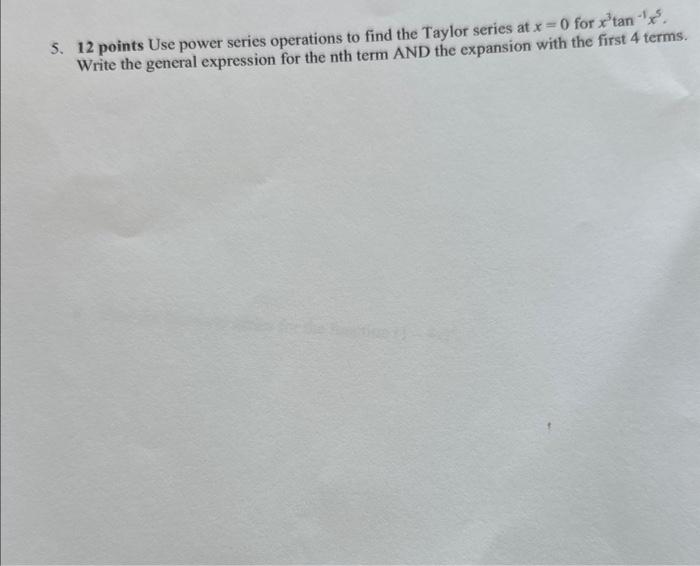 Solved 5. 12 points Use power series operations to find the | Chegg.com