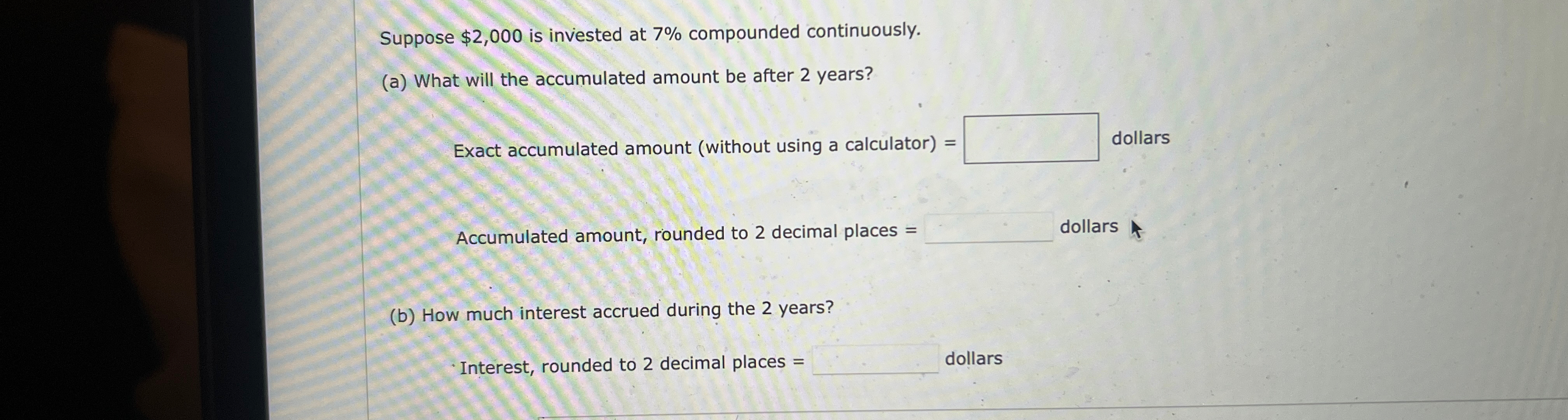 Solved Suppose $2,000 ﻿is invested at 7% ﻿compounded | Chegg.com