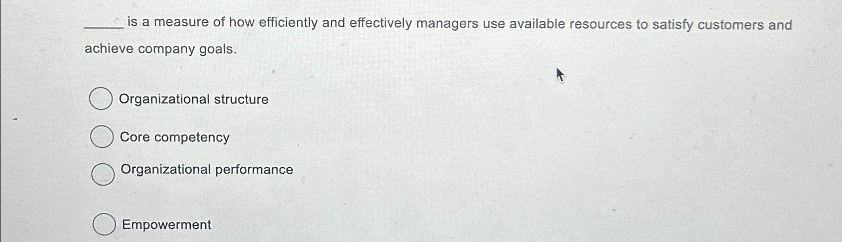 Solved is a measure of how efficiently and effectively | Chegg.com