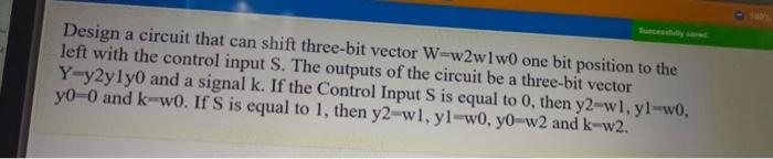 Solved Design a circuit that can shift three-bit vector | Chegg.com