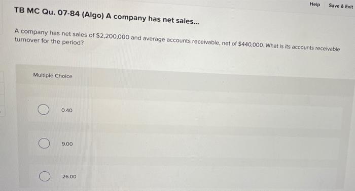 Solved Help Save & Exit TB MC Qu. 07-84 (Algo) A company has | Chegg.com
