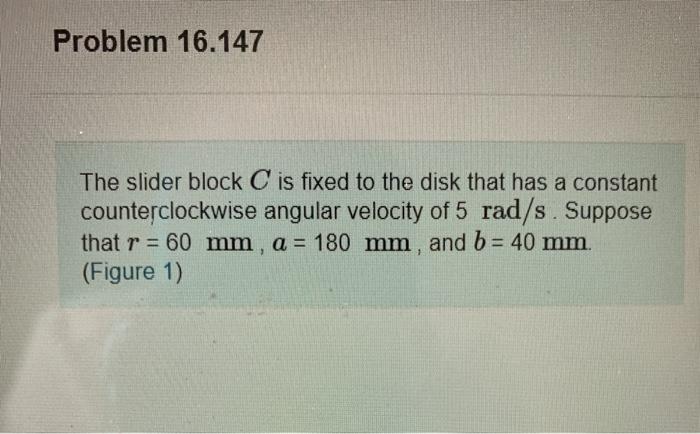 Solved Problem 16.147 The slider block C is fixed to the | Chegg.com