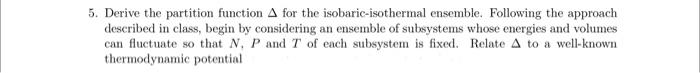 Solved 5. Derive the partition function Δ for the | Chegg.com