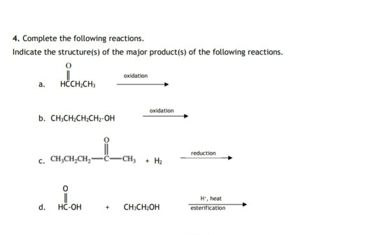 Solved 4. Complete the following reactions. Indicate the | Chegg.com