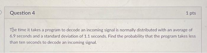 Solved The time it takes a program to decode an incoming | Chegg.com