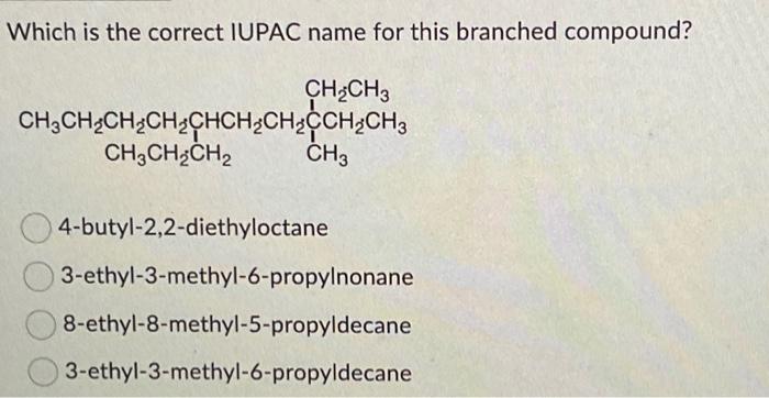 Solved Which is the correct IUPAC name for this branched | Chegg.com