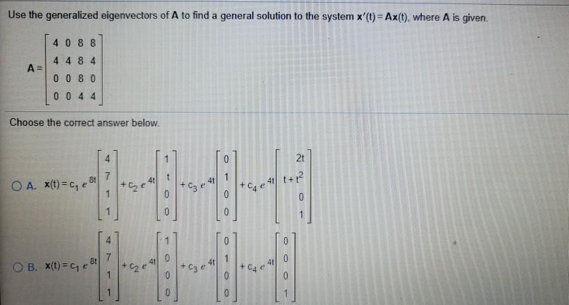Solved Use the generalized eigenvectors of A to find a | Chegg.com