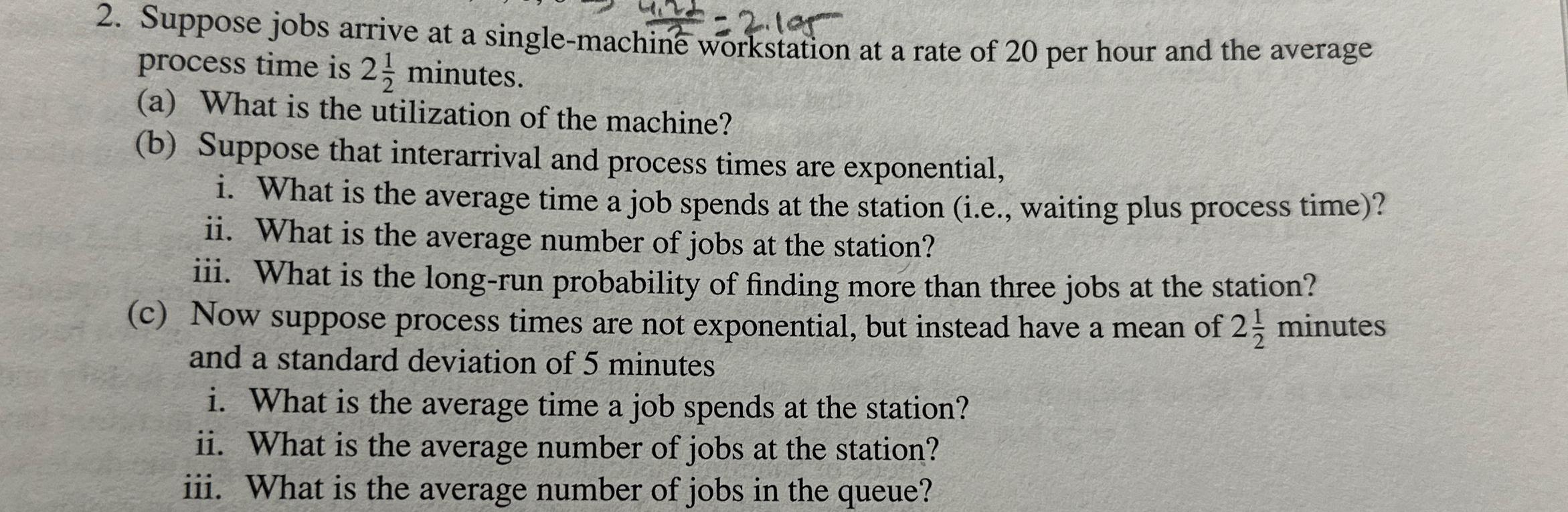 Solved Suppose jobs arrive at a single-machine workstation | Chegg.com