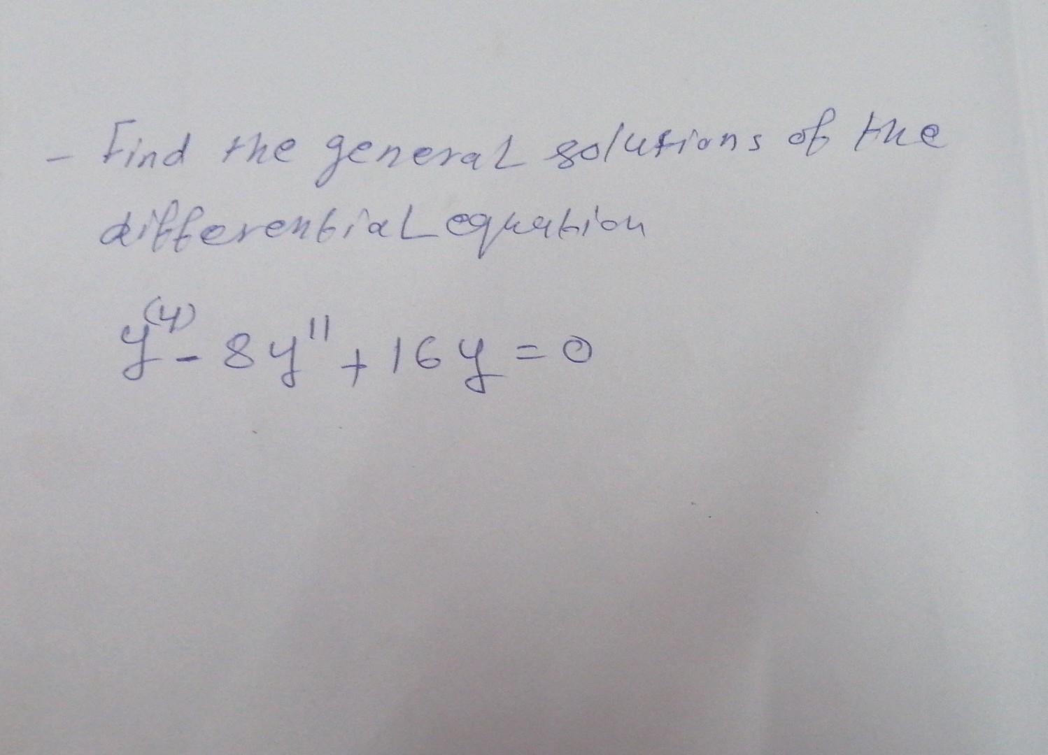 Solved - Find the general solutions of the differential | Chegg.com