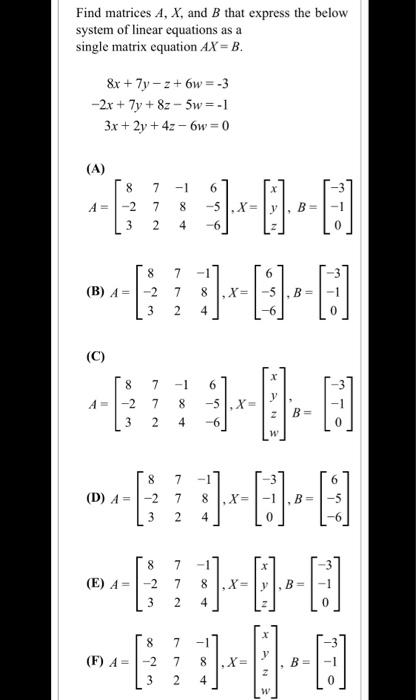 Solved Find matrices A, X, and B that express the below | Chegg.com