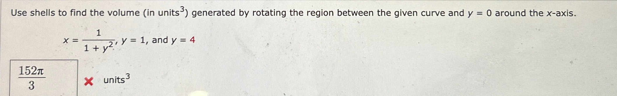 Solved Use shells to find the volume (in units ?3 ) | Chegg.com