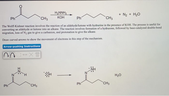 Solved H2NNH2 KOH + N2 + H2O Ph CH3 Ph CH3 The Wolff-Kishner | Chegg.com